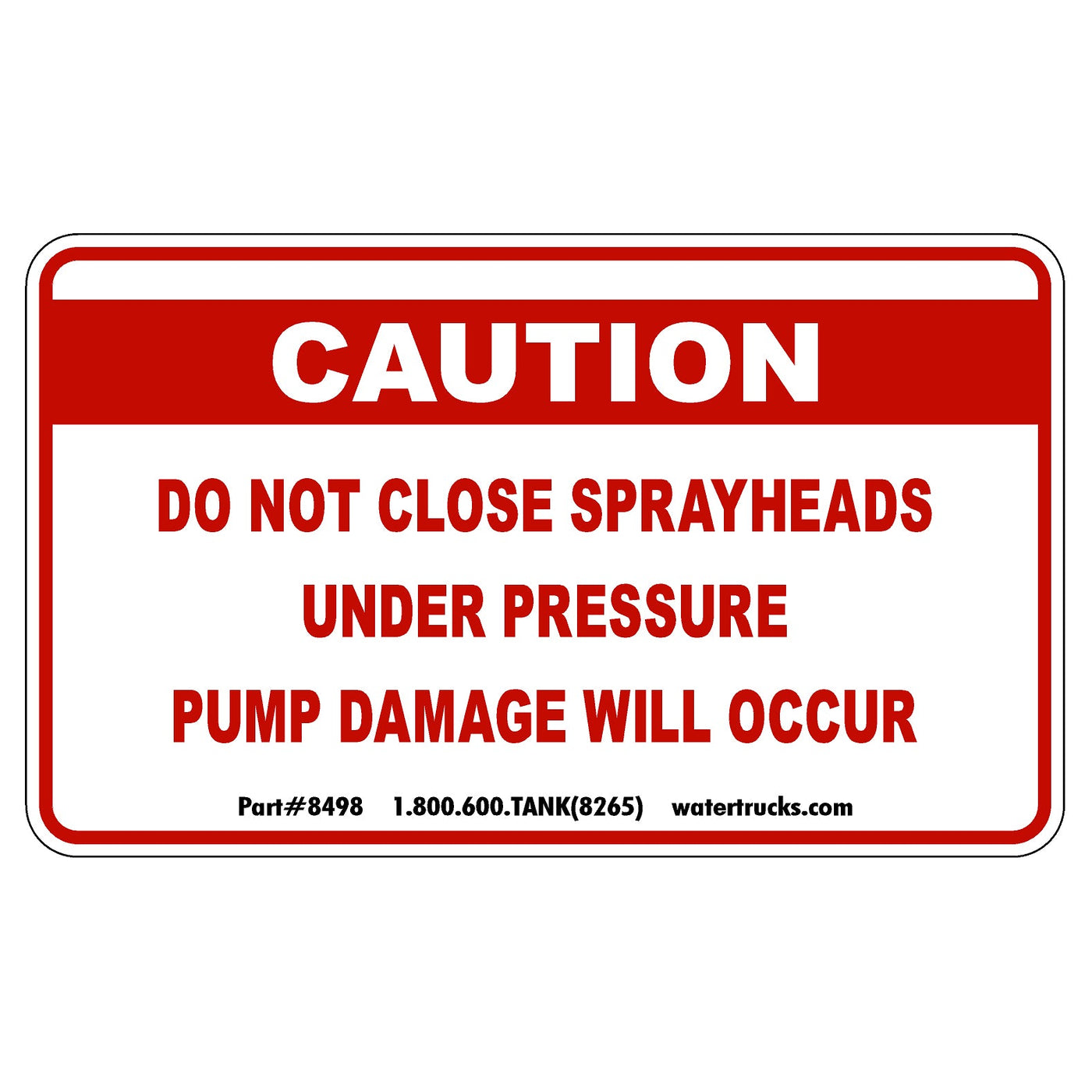 Decal Caution, Do Not Close Sprayheads Under Pressure, 3" Height x 5 ...